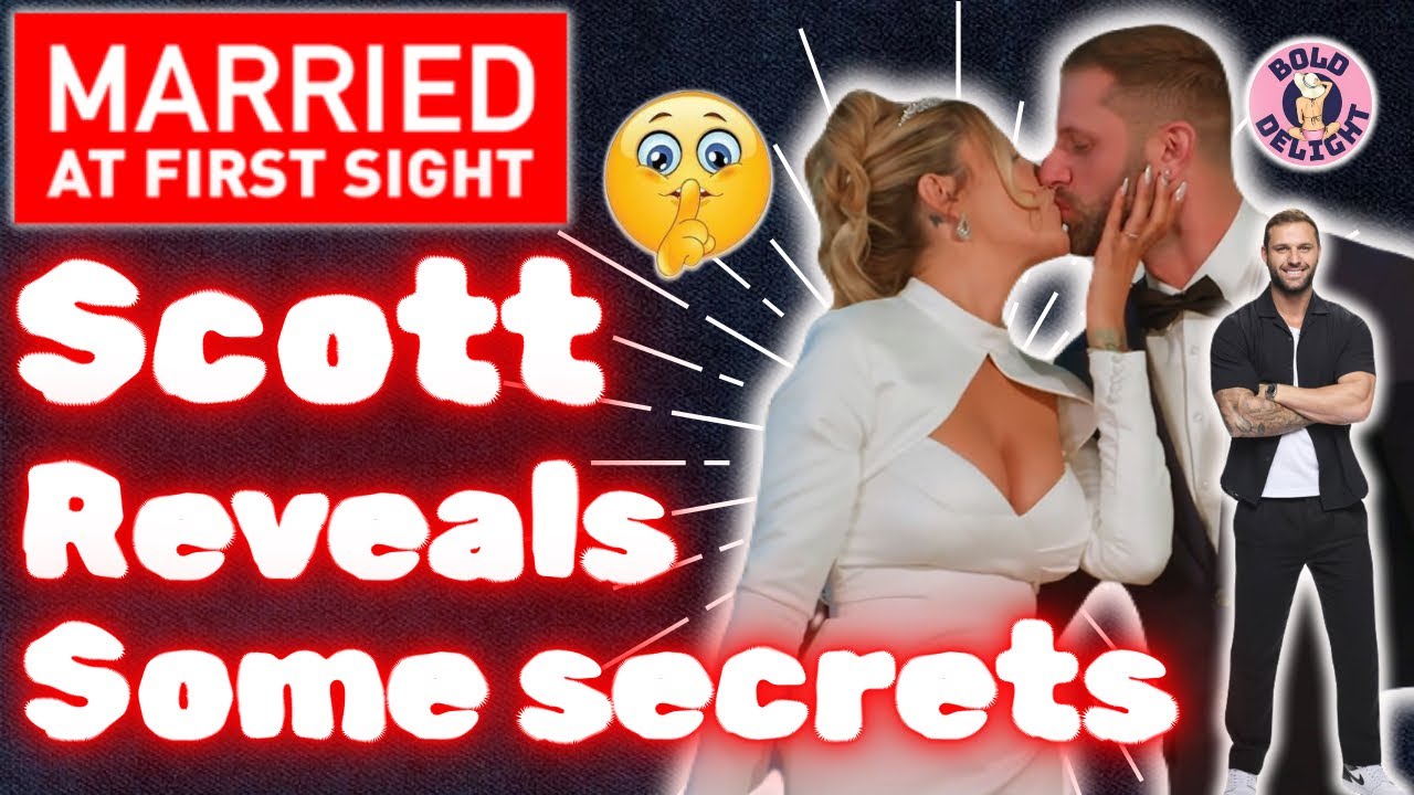 "I can't conceal it any longer." Scott from MAFS Australia 2026 has ...